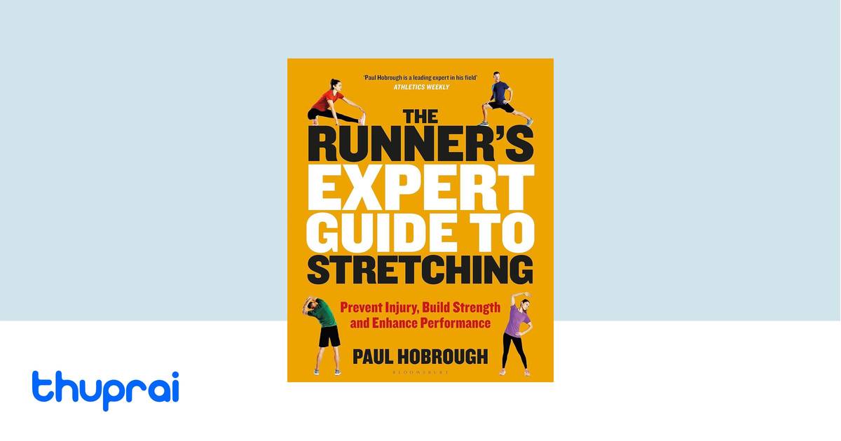The Runner's Expert Guide to Stretching by Paul Hobrough - Buy in Nepal ...