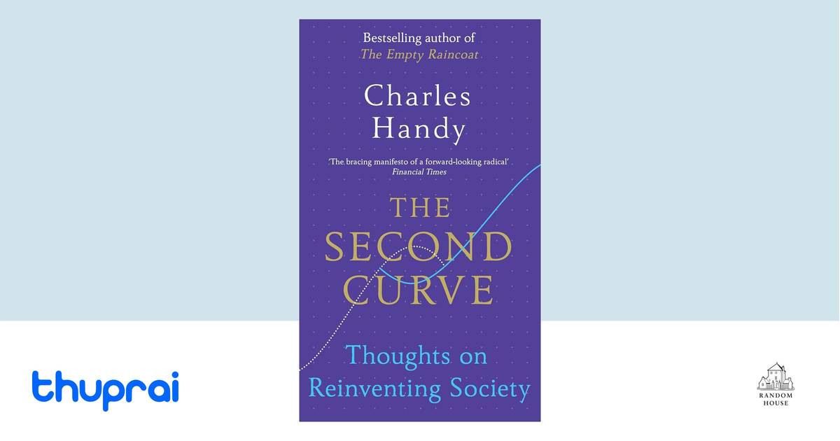The Second Curve by Charles Handy - Buy in Nepal | Thuprai