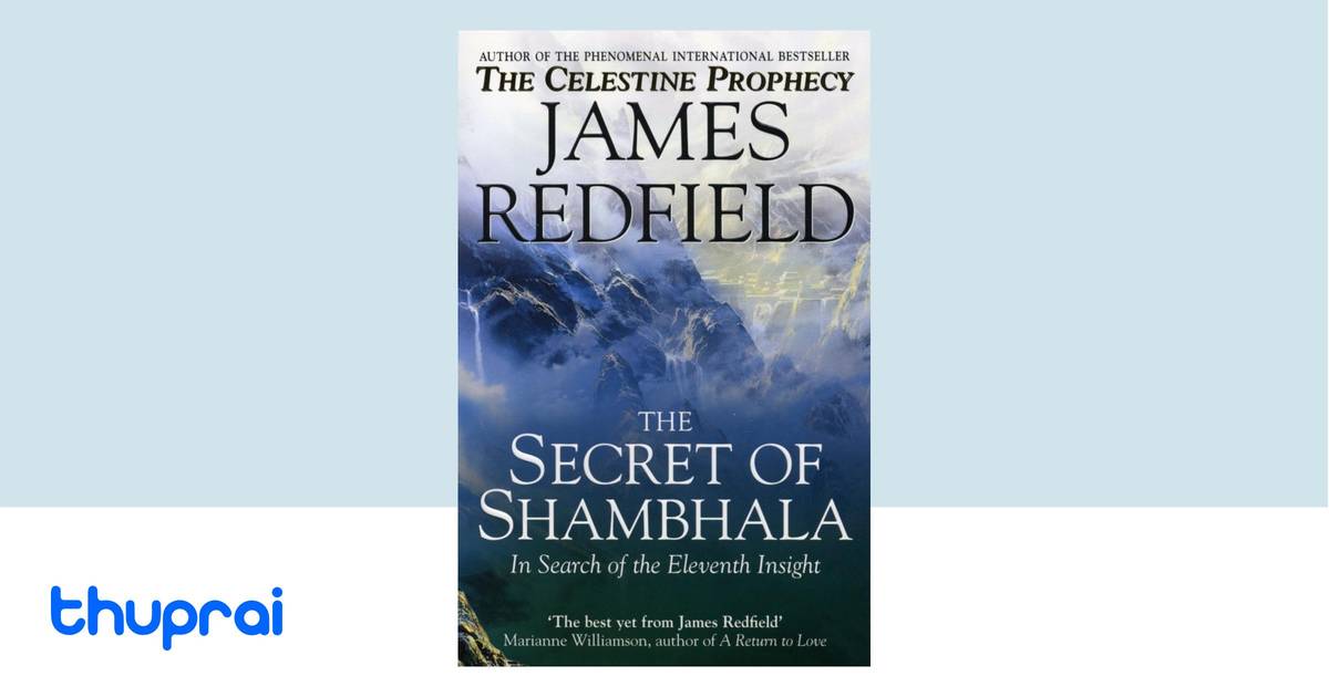 Buy The Secret of Shambhala : In Search of the Eleventh Insight in Nepal | Thuprai
