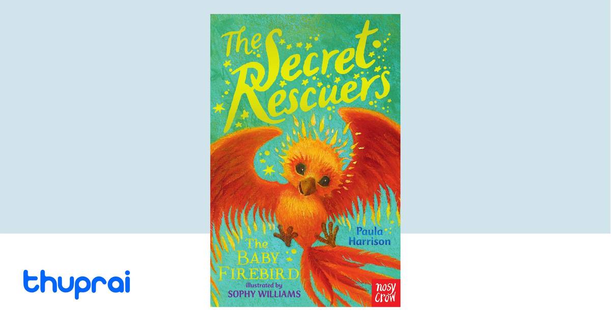 Buy The Secret Rescuers: The Baby Firebird in Nepal | Thuprai