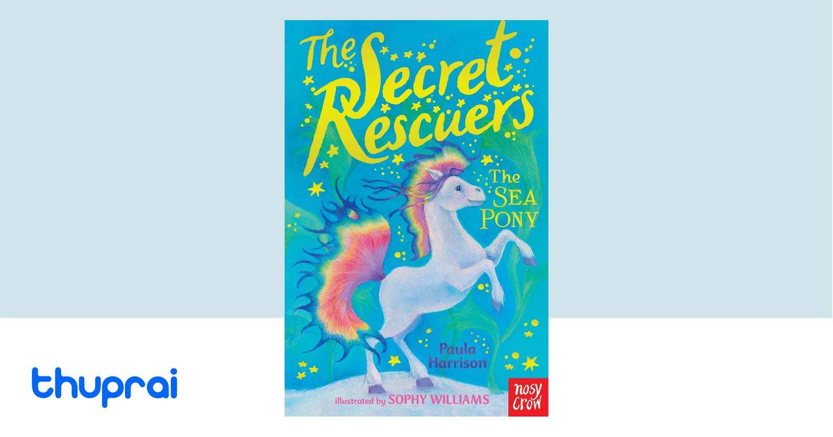 Buy The Secret Rescuers: The Sea Pony in Nepal | Thuprai