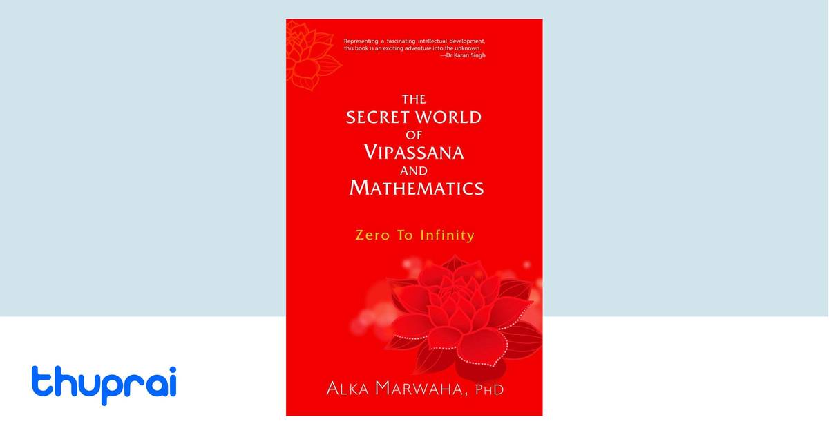 Buy The Secret World of Vipassana and Mathematics in Nepal | Thuprai
