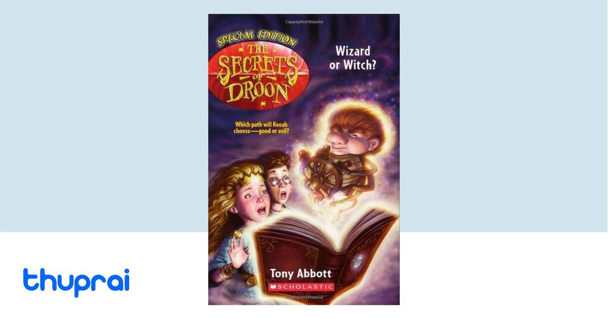 The Secrets of Droon Special Edition #2: Wizard or Witch? by Tony ...