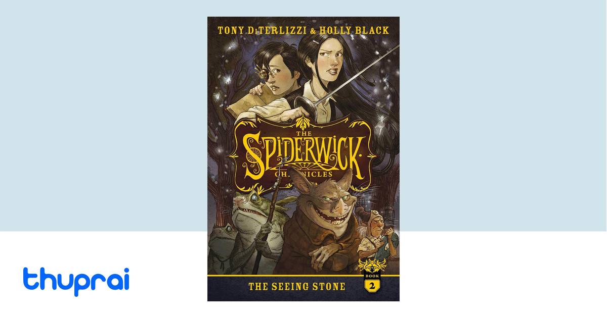 The Seeing Stone (2) (The Spiderwick Chronicles) by Tony DiTerlizzi ...
