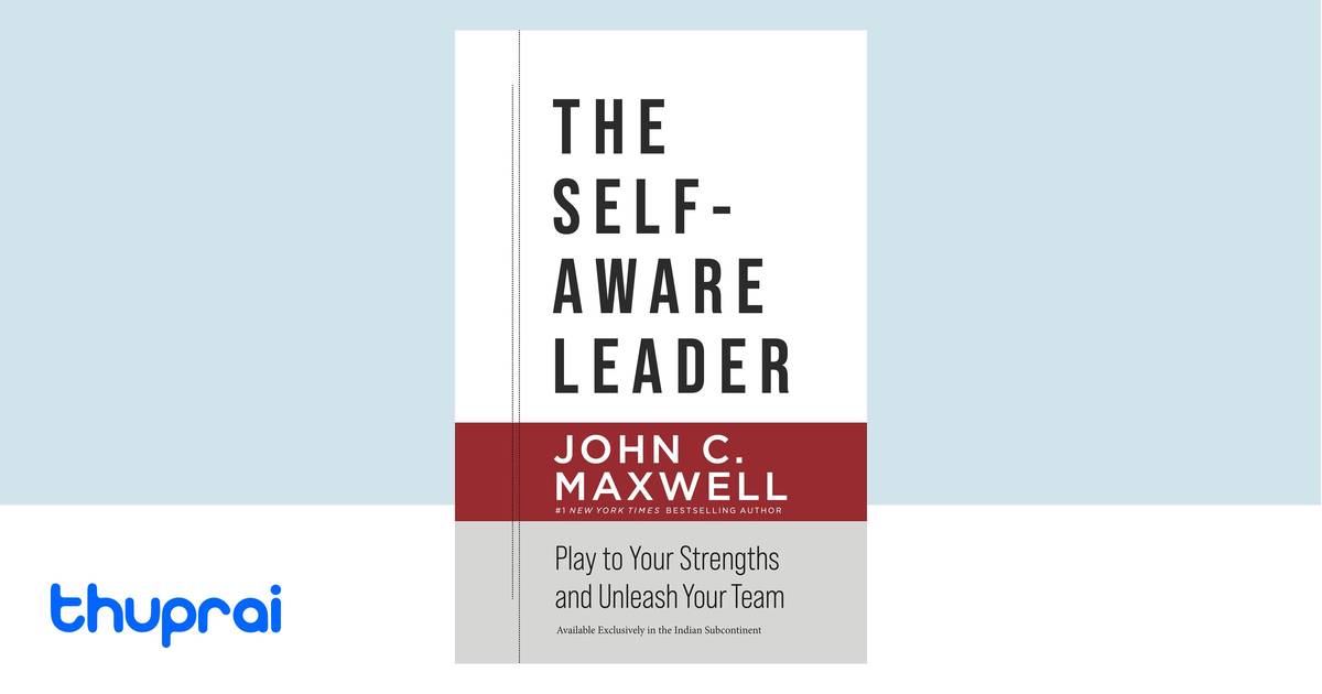 The Self-Aware Leader by John C. Maxwell - Buy in Nepal | Thuprai