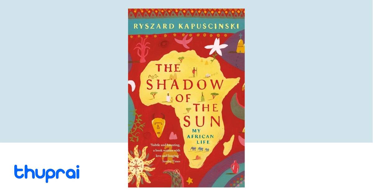 Buy The Shadow of the Sun in Nepal | Thuprai