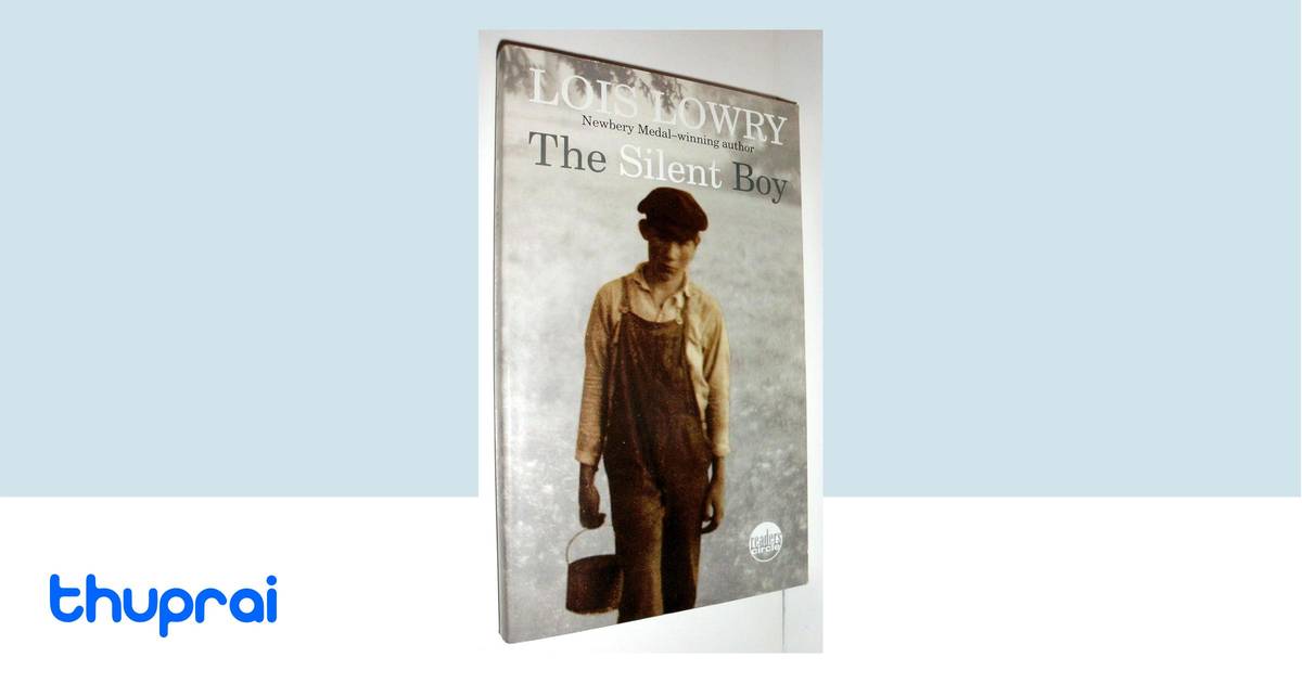 The Silent Boy by Lois Lowry - Buy in Nepal | Thuprai