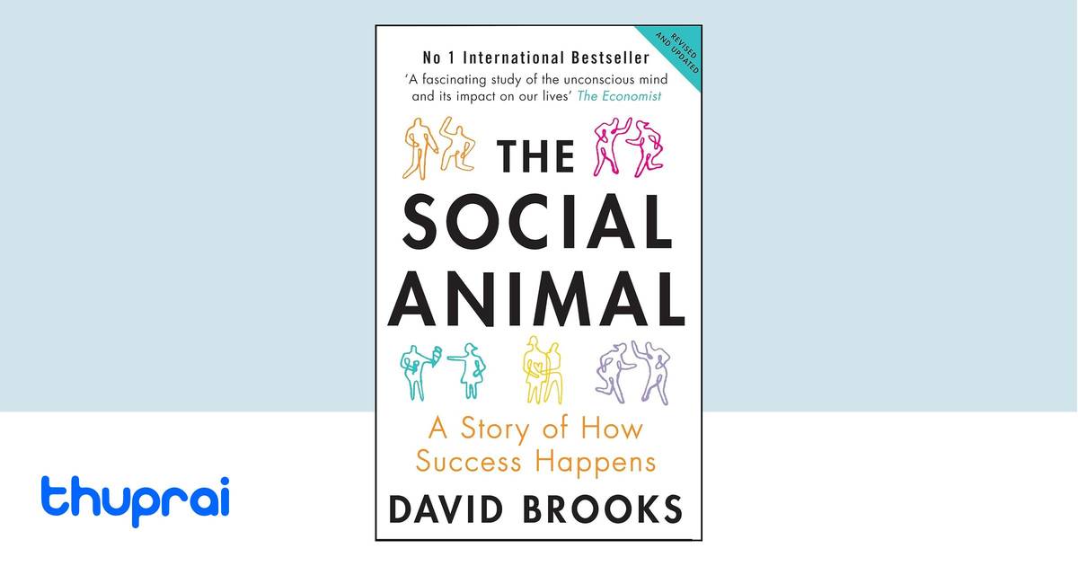 The Social Animal by David Brooks - Buy in Nepal | Thuprai