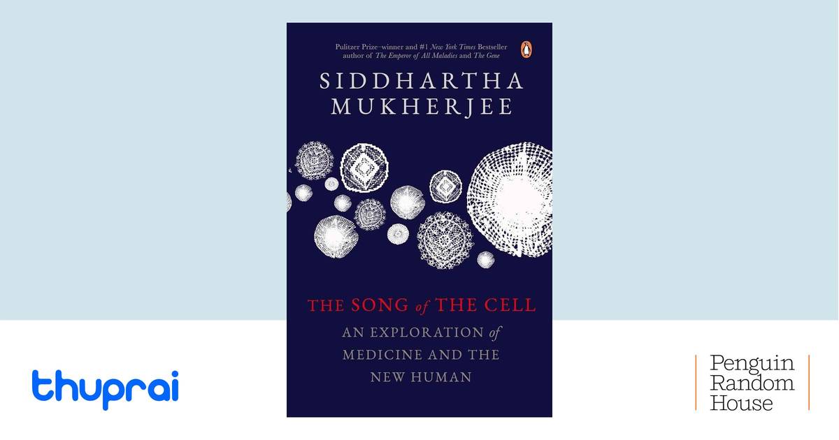 The Song of the Cell by Siddhartha Mukherjee - Buy in Nepal | Thuprai