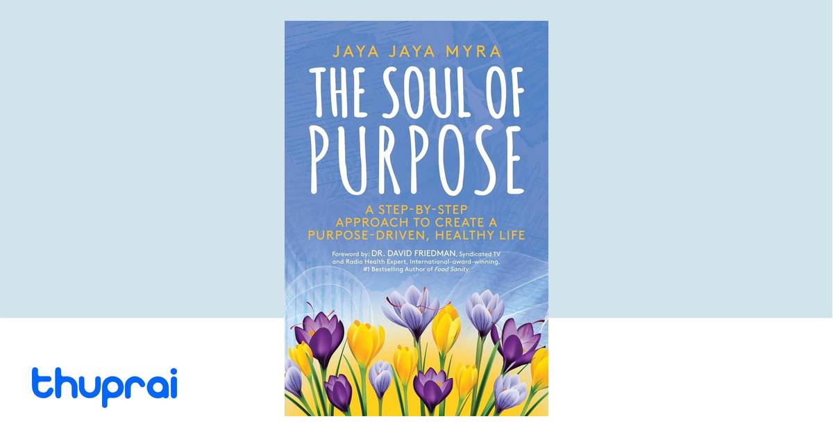 The Soul of Purpose by Jaya Jaya Myra - Buy in Nepal | Thuprai
