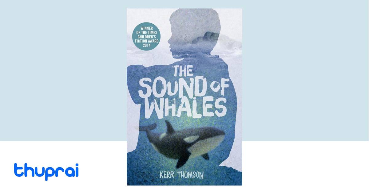 The Sound of Whales by Kerr Thomson - Buy in Nepal | Thuprai