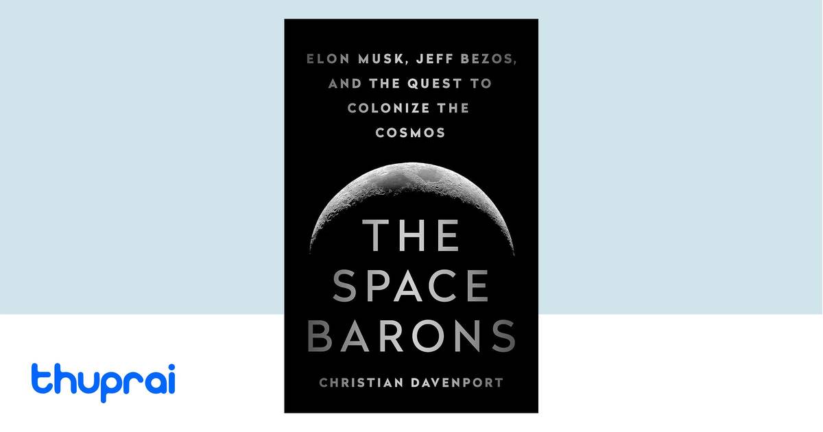 The Space Barons by Christian Davenport - Buy in Nepal | Thuprai