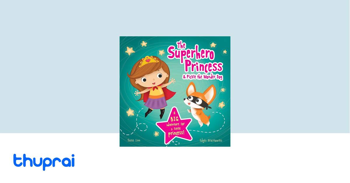 The Superhero Princess & Pickle the Wonder Dog (Pi by unknown author ...