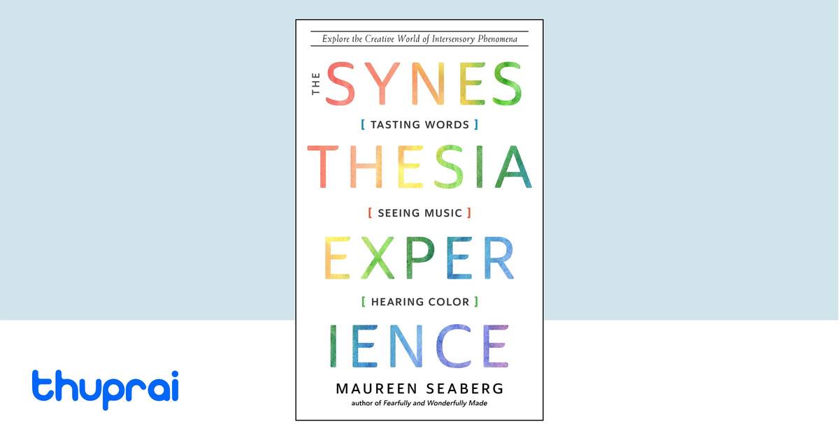 Buy The Synesthesia Experience: Tasting Words, Seeing Music, and ...