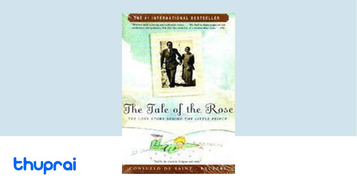 The Tale of the Rose by Consuelo de Saint-Exupéry - Buy in Nepal | Thuprai