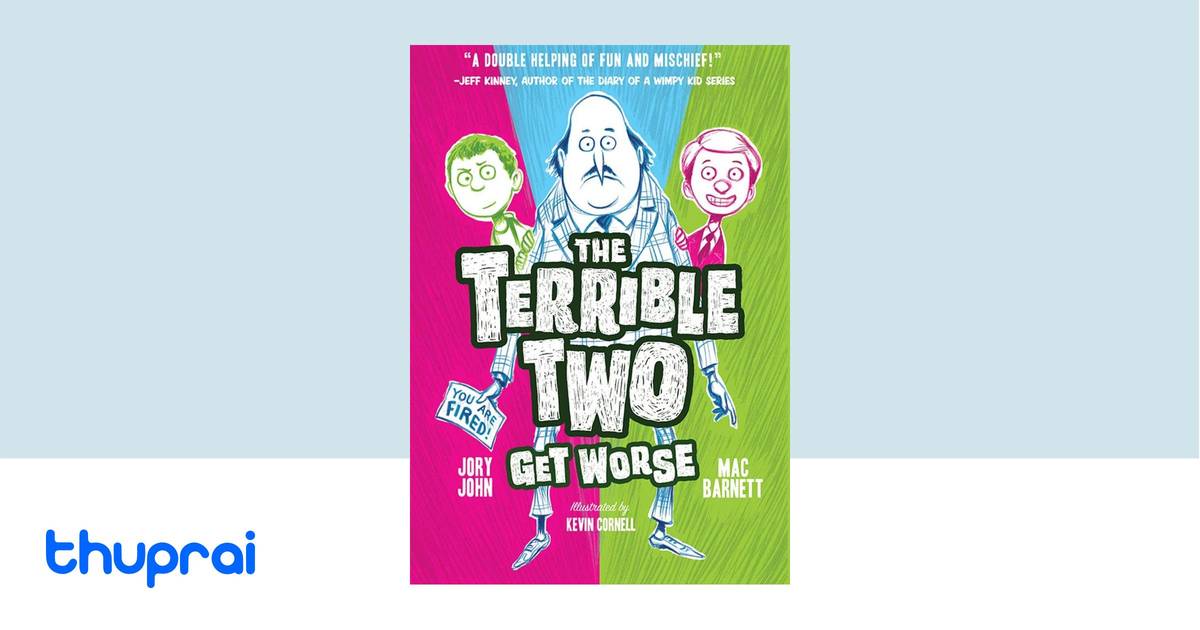 The Terrible Two Get Worse (UK edition) by Mac Barnett, Jory John - Buy ...