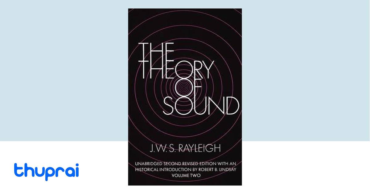 The theory of sound, by John William Strutt Rayleigh - Buy in Nepal ...