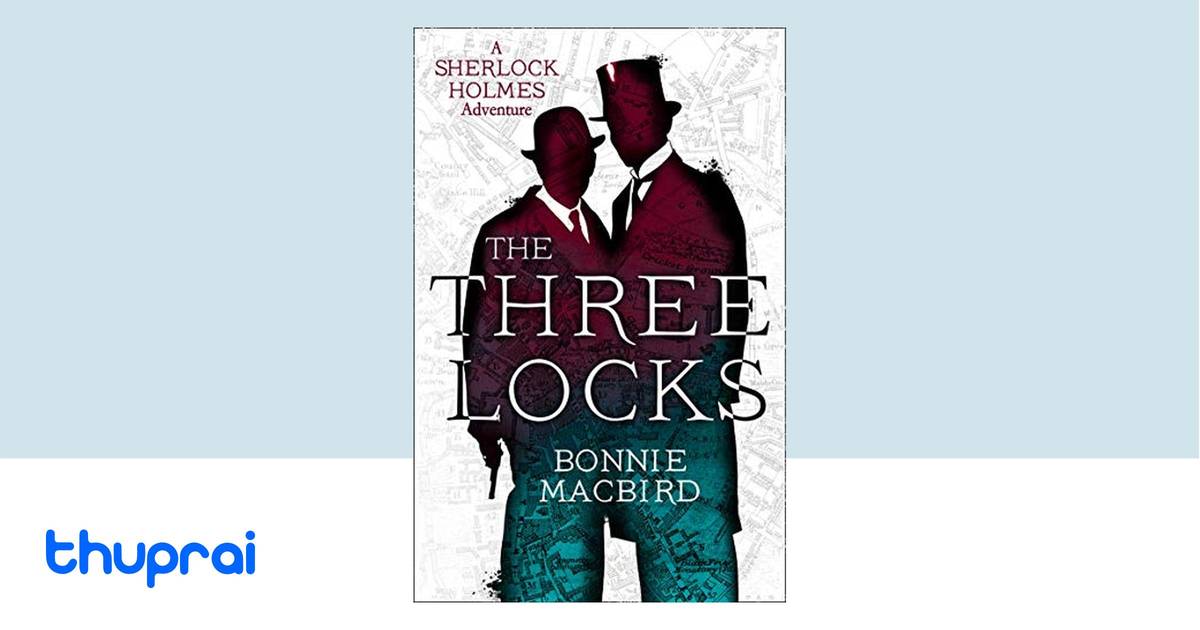 Buy The Three Locks: A Sherlock Holmes Adventure in Nepal | Thuprai