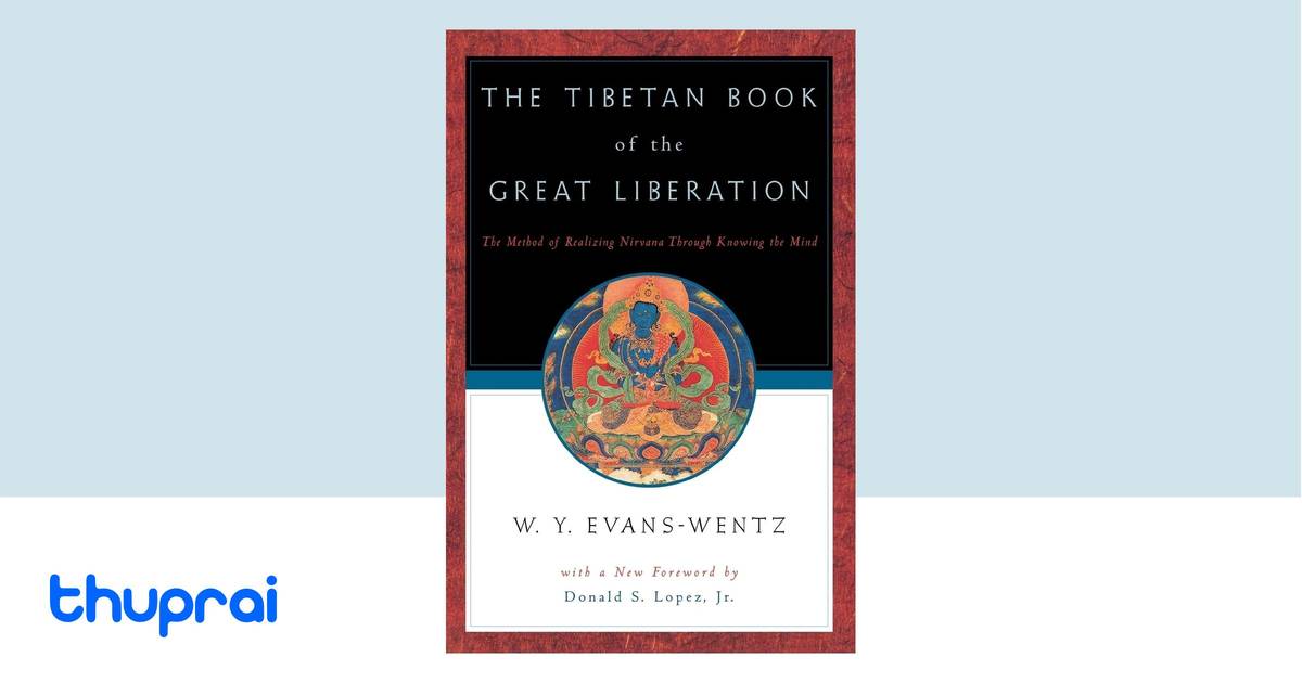 Buy The Tibetan Book of the Great Liberation, Or, The Method of ...