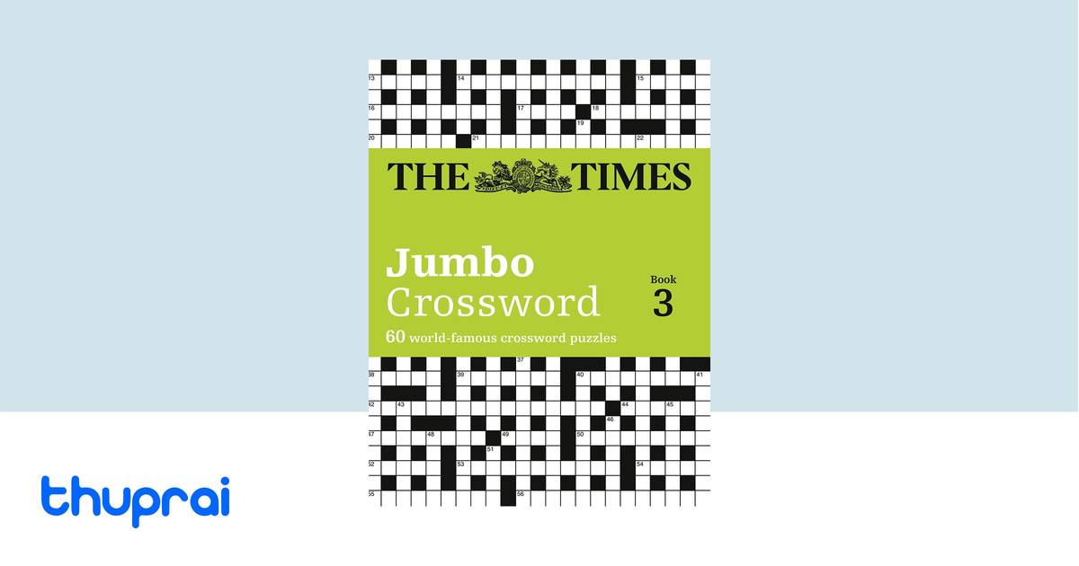 The Times 2 Jumbo Crossword Book 3: 60 large general-knowledge ...