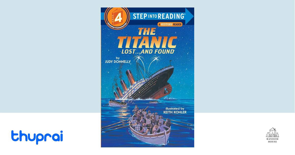 The Titanic: Lost and Found by Judy Donnelly - Buy in Nepal | Thuprai