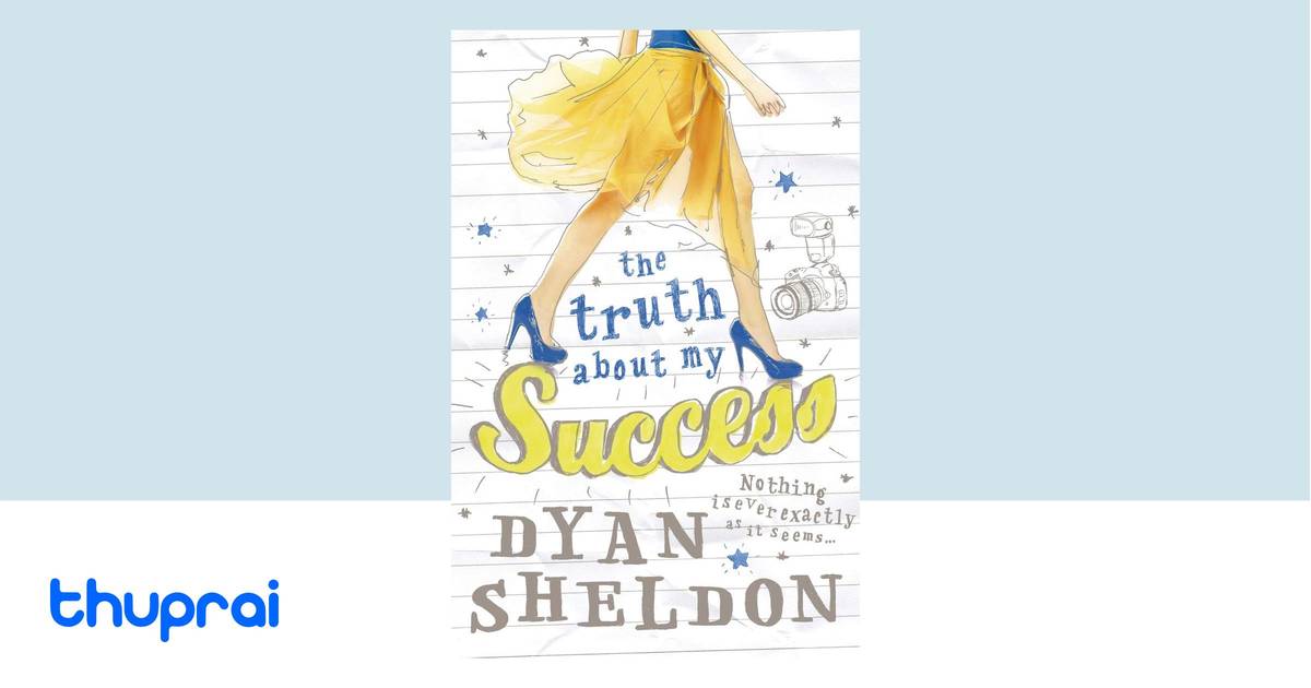 The Truth about My Success by Dyan Sheldon - Buy in Nepal | Thuprai