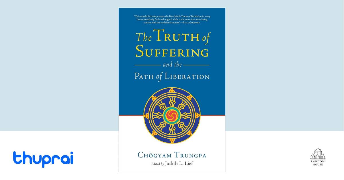Buy The Truth of Suffering and the Path of Liberation in Nepal | Thuprai