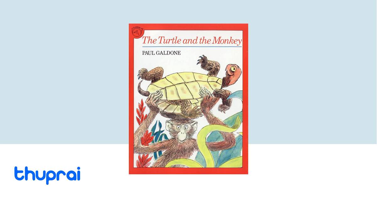 The Turtle and the Monkey by Paul Galdone - Buy in Nepal | Thuprai