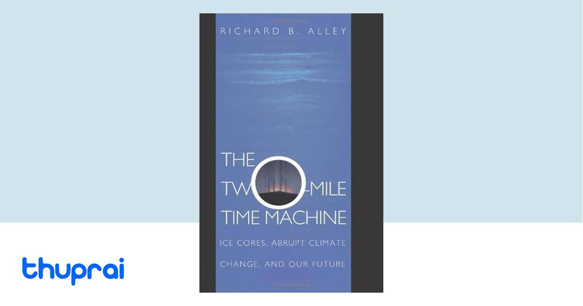 Buy The Two-Mile Time Machine in Nepal | Thuprai