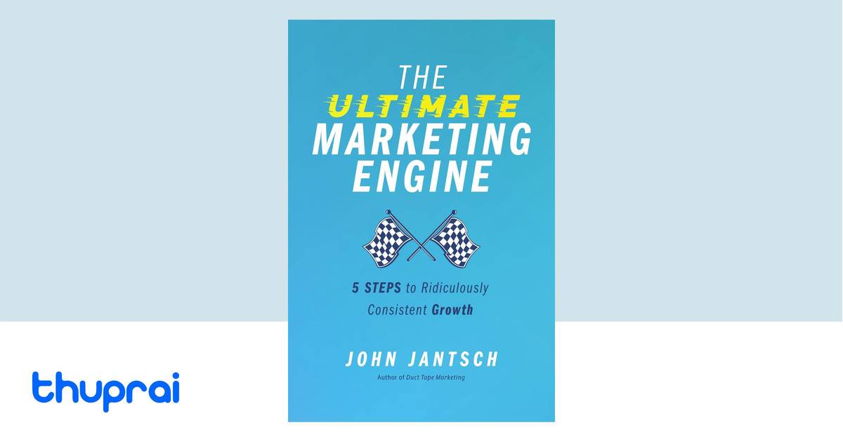 The Ultimate Marketing Engine by John Jantsch - Buy in Nepal | Thuprai