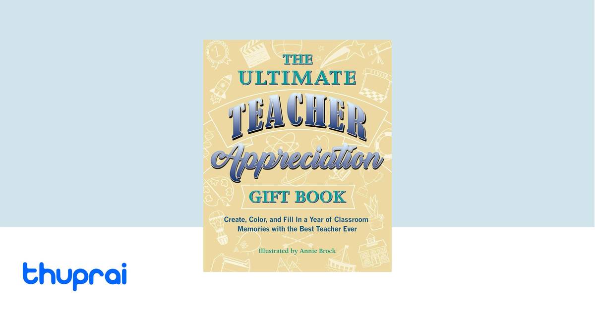 Buy The Ultimate Teacher Appreciation Gift Book in Nepal | Thuprai
