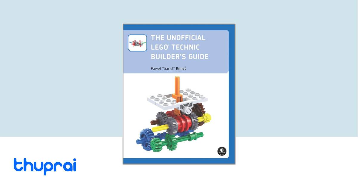 Buy The Unofficial LEGO Technic Builder's Guide in Nepal | Thuprai