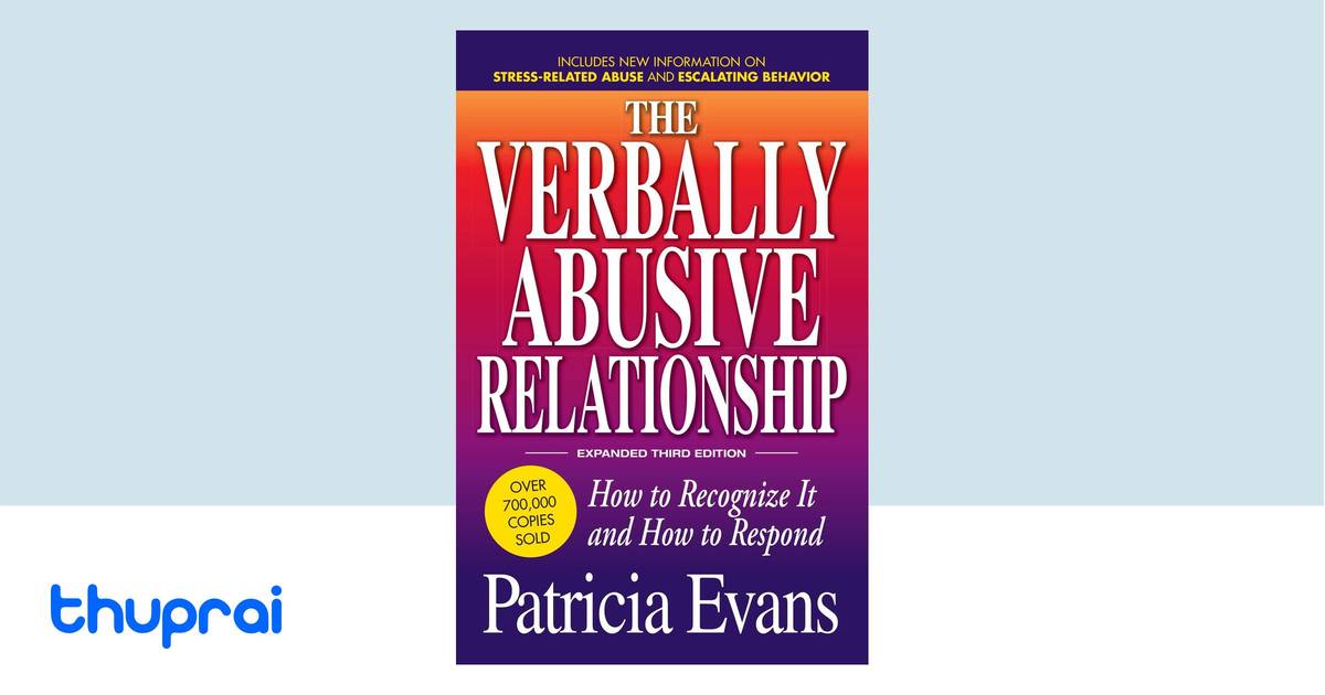 Buy The Verbally Abusive Relationship, Expanded Third Edition: How to recognize it and how to ...