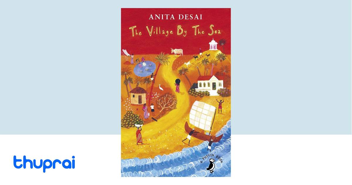 The Village by the Sea by Anita Desai - Buy in Nepal | Thuprai