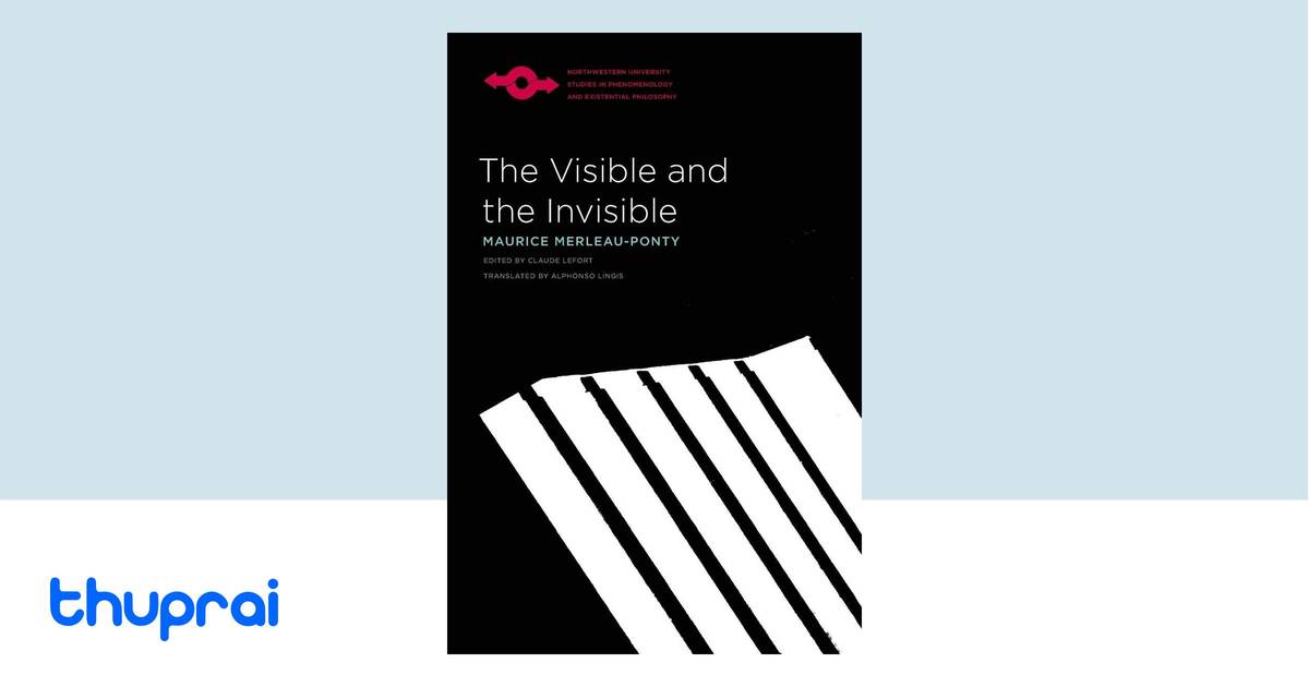 The Visible and the Invisible by Maurice Merleau-Ponty - Buy in Nepal ...