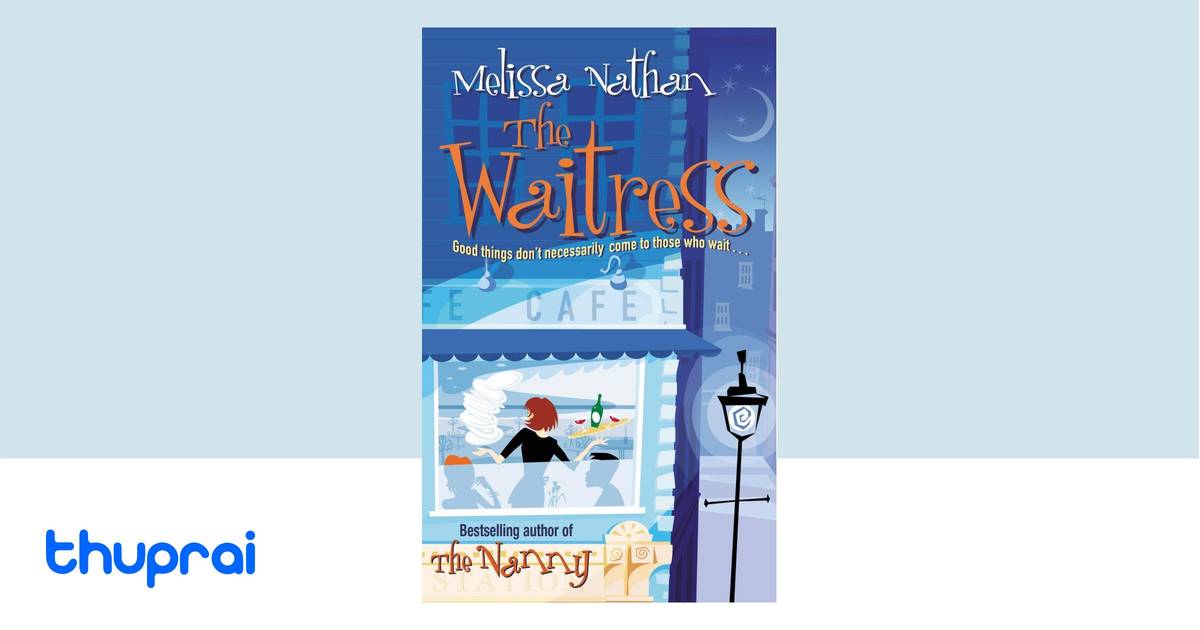 Buy The Waitress in Nepal | Thuprai
