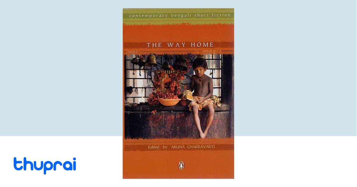 The Way Home by Aruna Chakravarti - Buy in Nepal | Thuprai