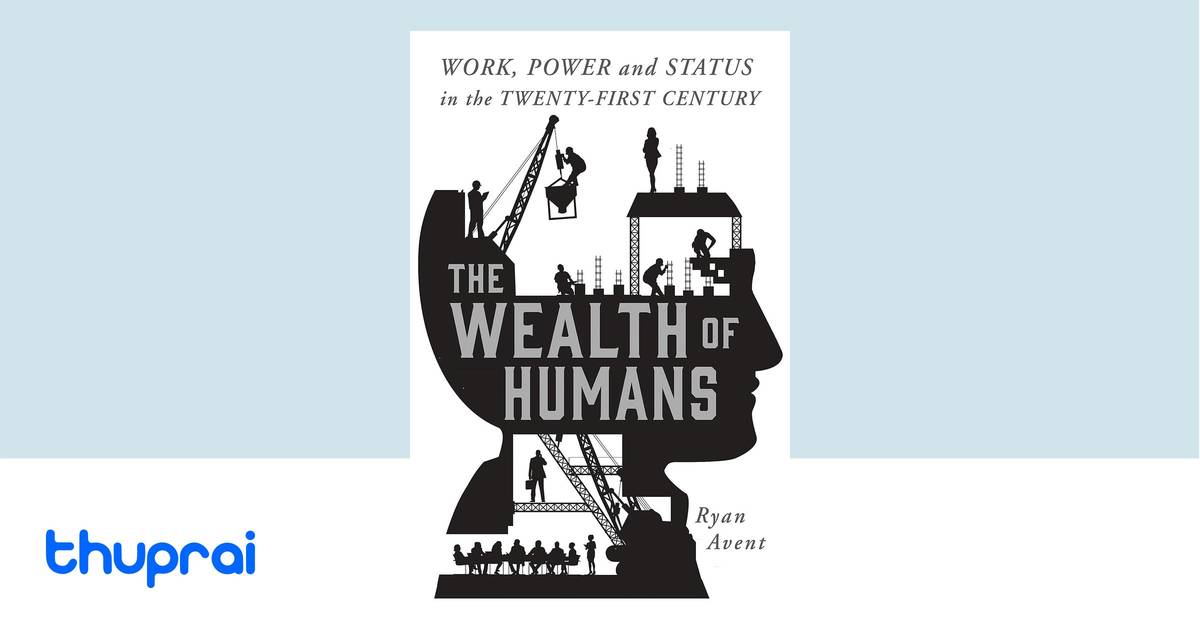 Buy The Wealth of Humans in Nepal | Thuprai