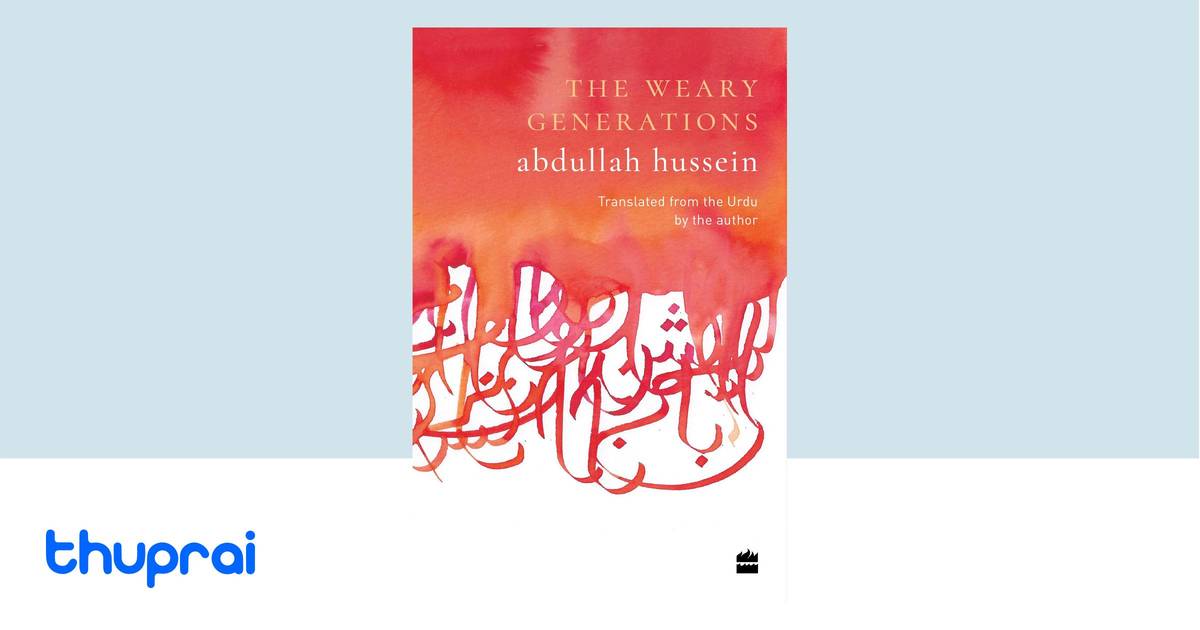 The Weary Generations by Abdullah Huesein - Buy in Nepal | Thuprai