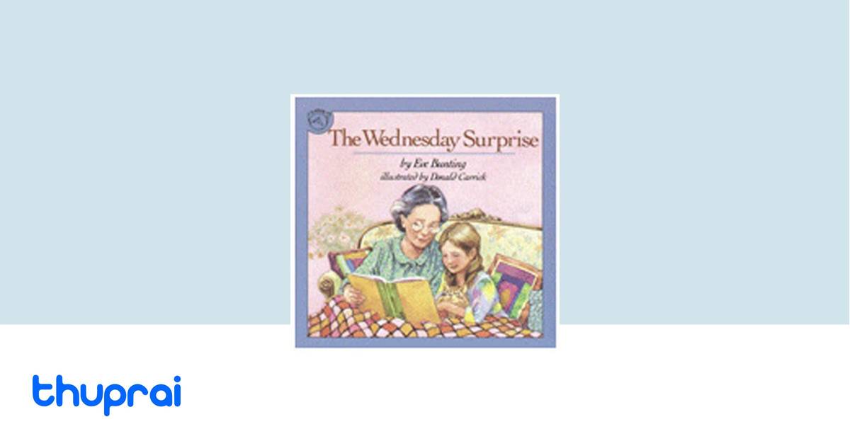 The Wednesday Surprise by Eve Bunting - Buy in Nepal | Thuprai