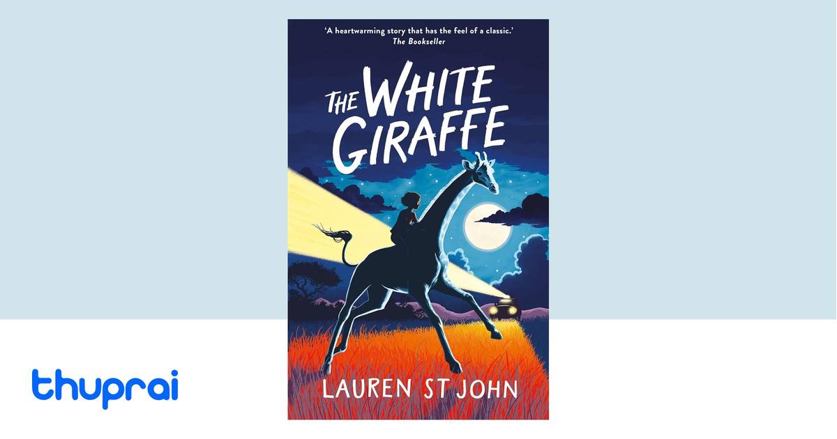 The White Giraffe by Lauren St John - Buy in Nepal | Thuprai