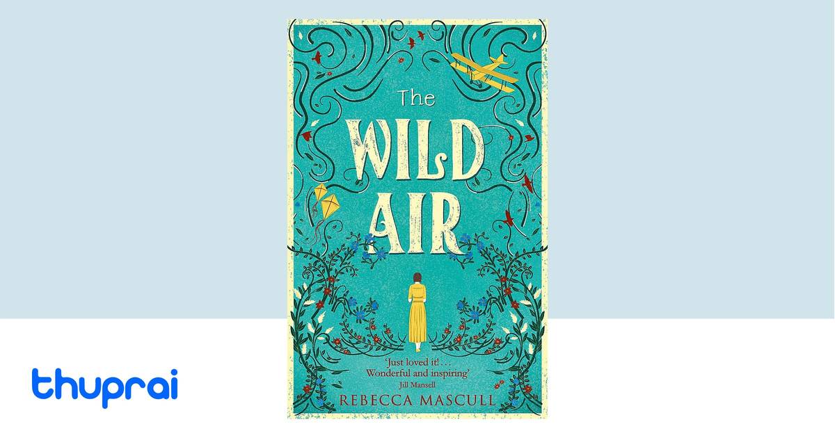 The Wild Air by Rebecca Mascull - Buy in Nepal | Thuprai