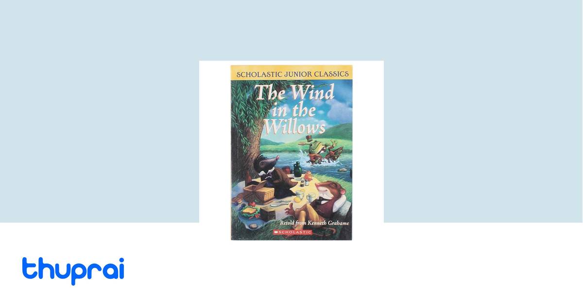 Buy The Wind in the Willows (Scholastic Junior Classics) in Nepal | Thuprai