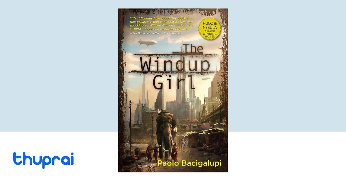 Buy The Windup Girl in Nepal | Thuprai