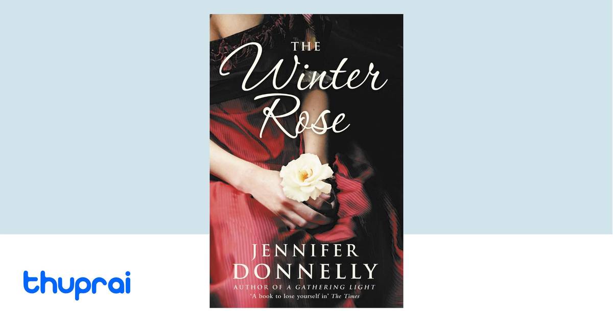 The Winter Rose by Jennifer Donnelly - Buy in Nepal | Thuprai