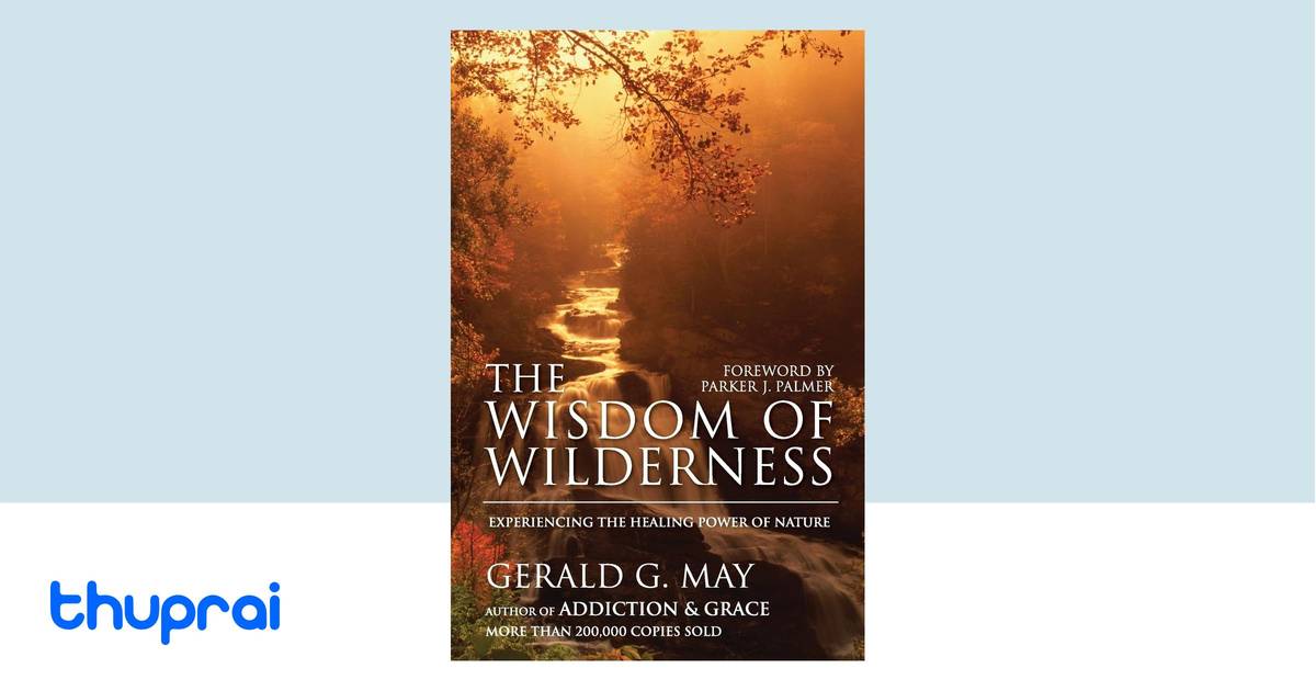 The Wisdom of Wilderness by Gerald G. May - Buy in Nepal | Thuprai