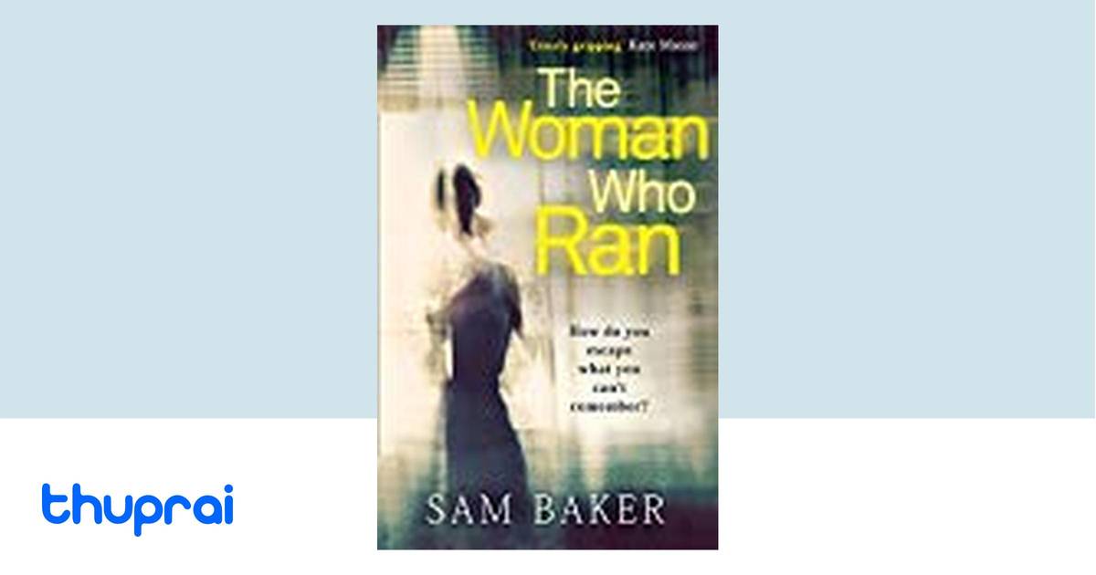 The Woman Who Ran Sam Baker