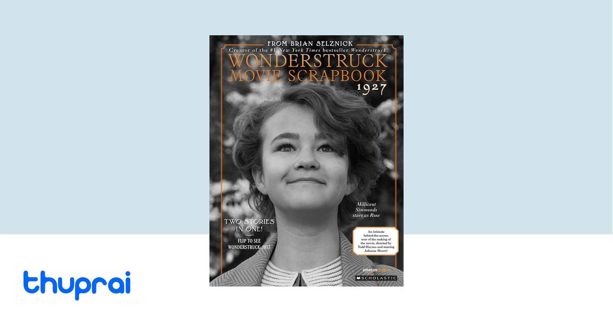 The Wonderstruck Movie Scrapbook by Brian Selznick - Buy in Nepal | Thuprai