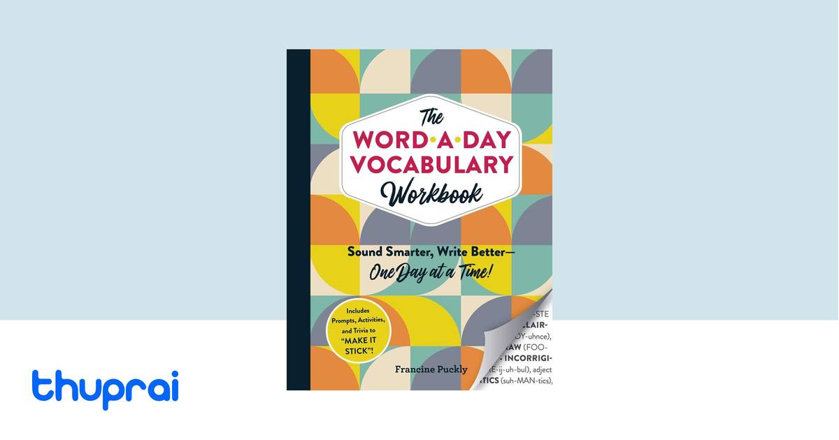 Buy The Word-a-Day Vocabulary Workbook: Sound Smarter, Write Better―One ...