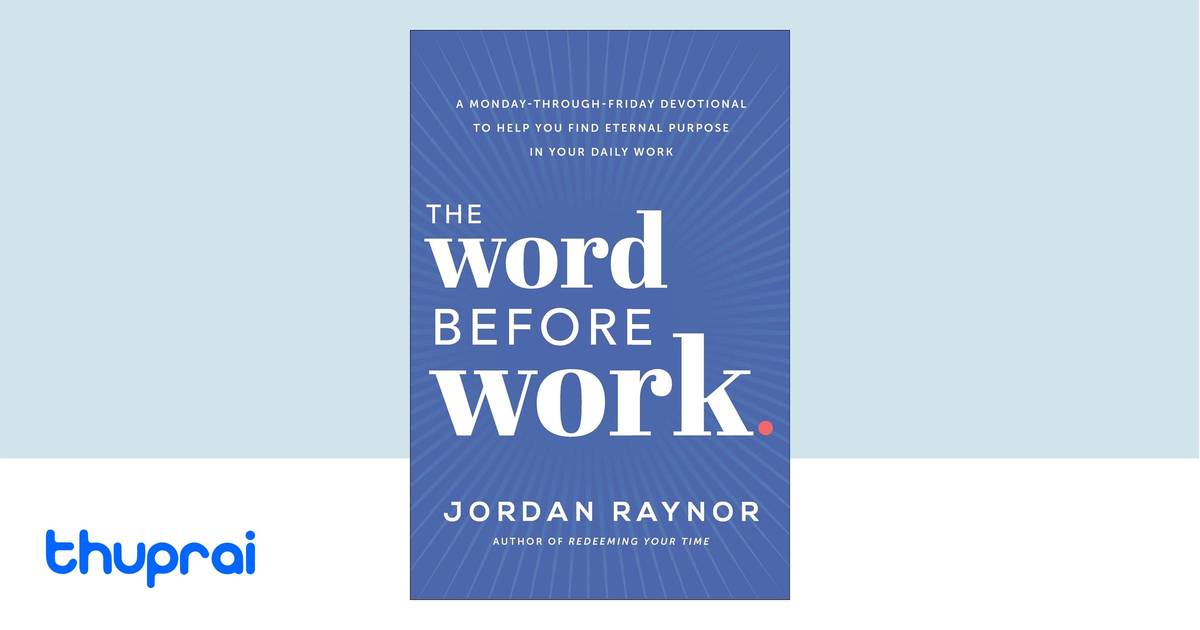 The Word Before Work by Jordan Raynor - Buy in Nepal | Thuprai